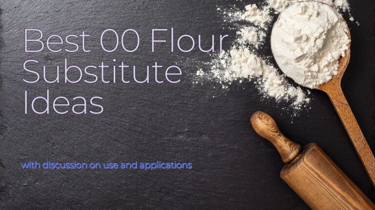 5 Best 00 Flour Substitute Ideas And A Discussion On Its ...