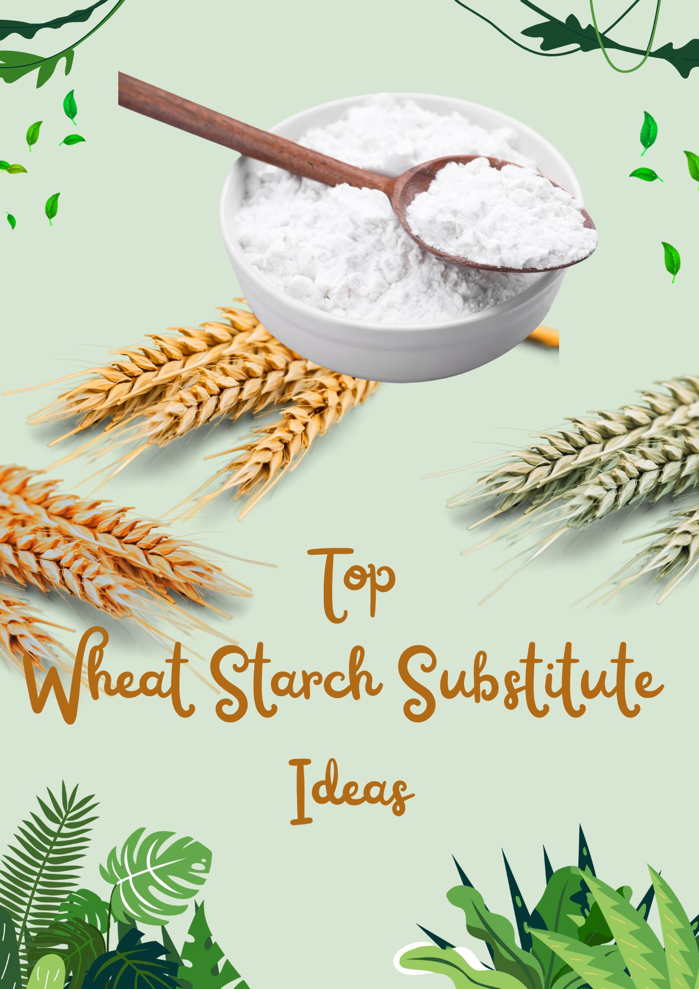 6 Wheat Starch Substitute Ideas To Consider For Your Cooking - The ...