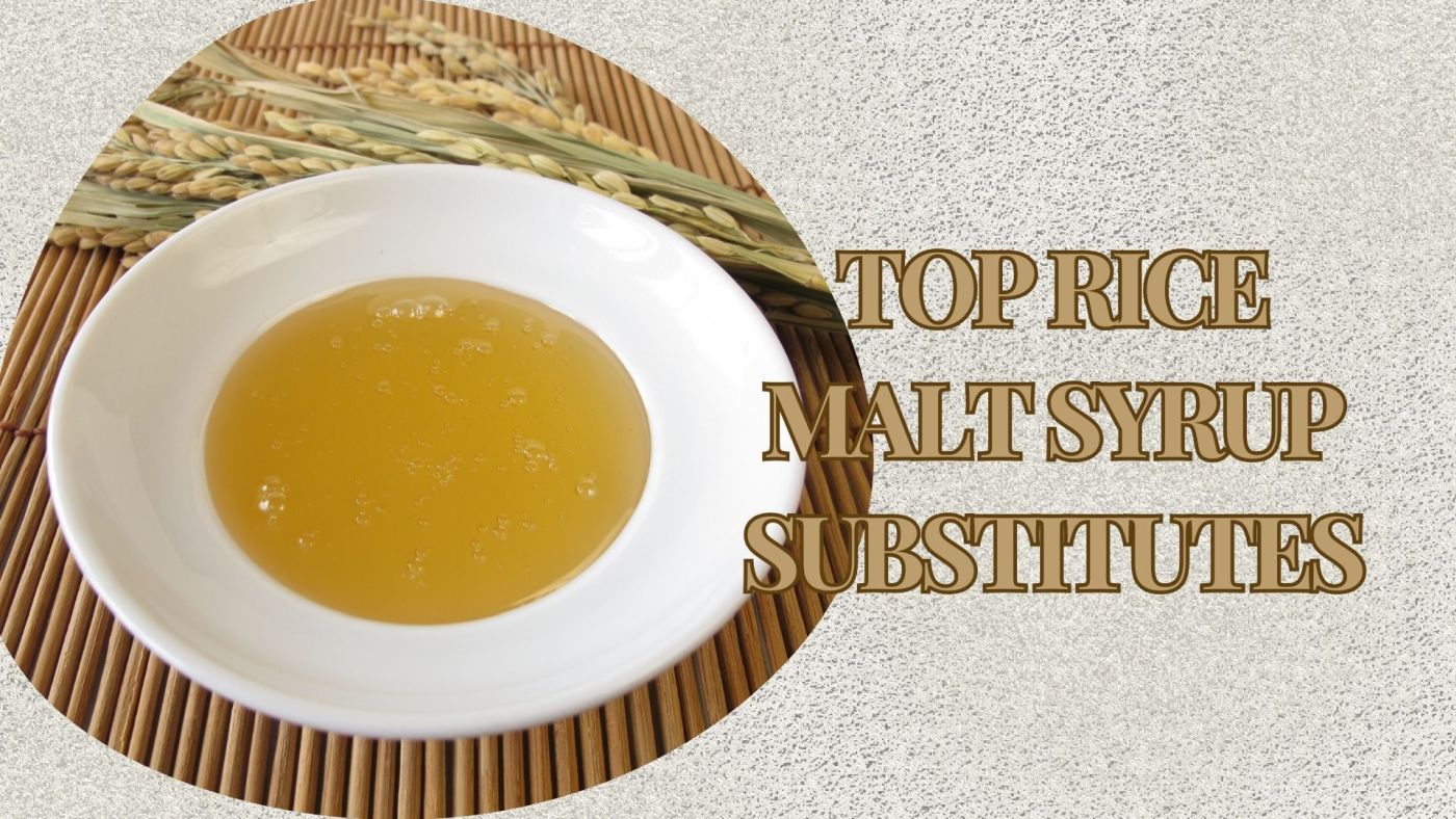 9+ Best Rice Malt Syrup Substitutes You Can Work With - The Kitchen Cohort