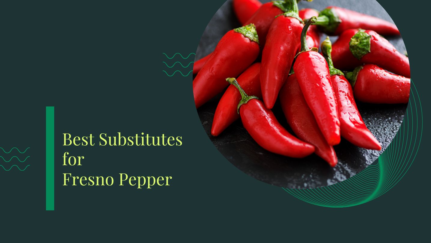 7 Items You Can Substitute For Fresno Pepper: A Chili Goodness Guide ...